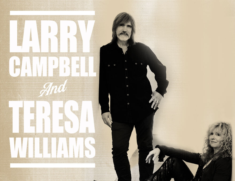 Larry Campbell and Teresa Williams ~ An intimate evening with the First ...